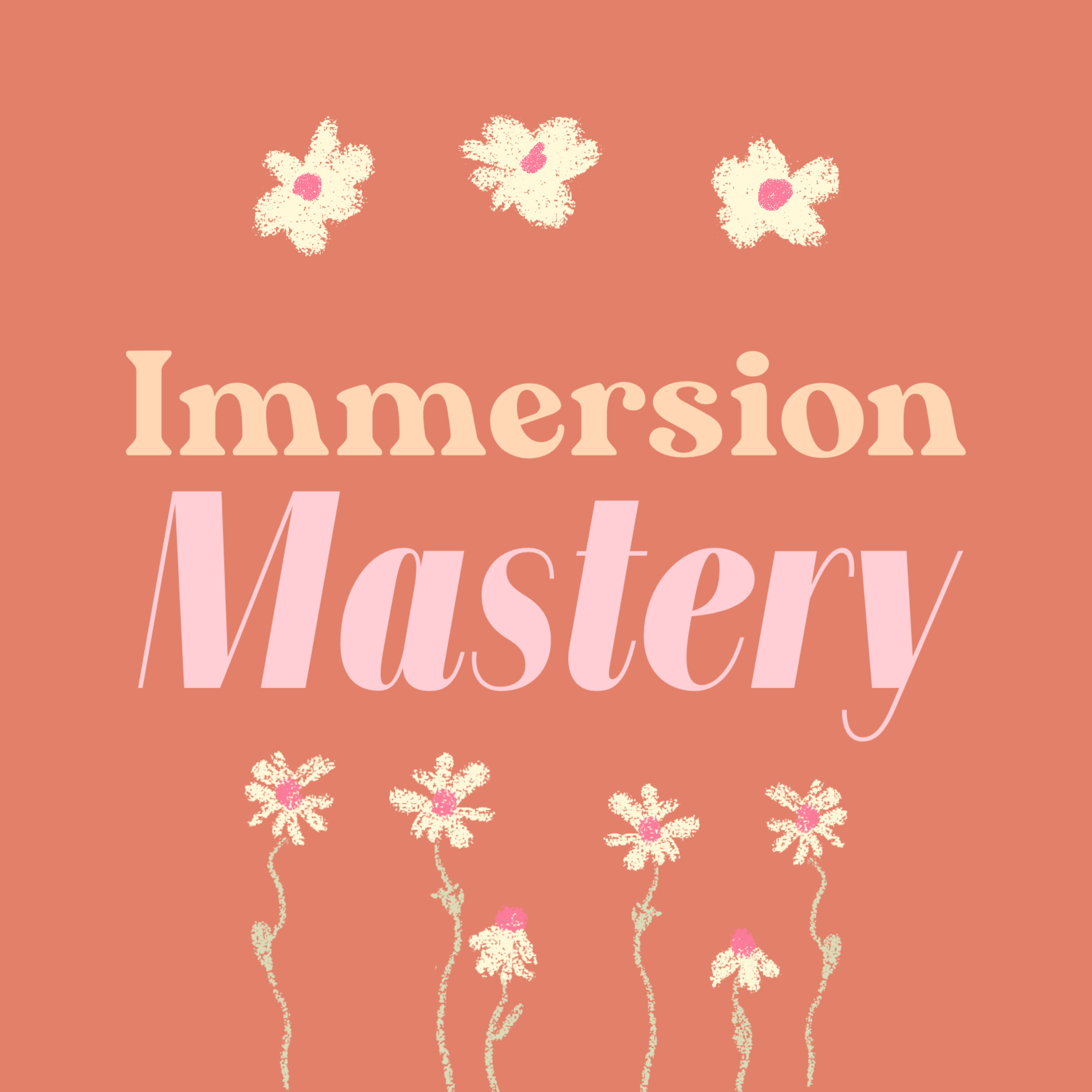 Immersion Mastery
